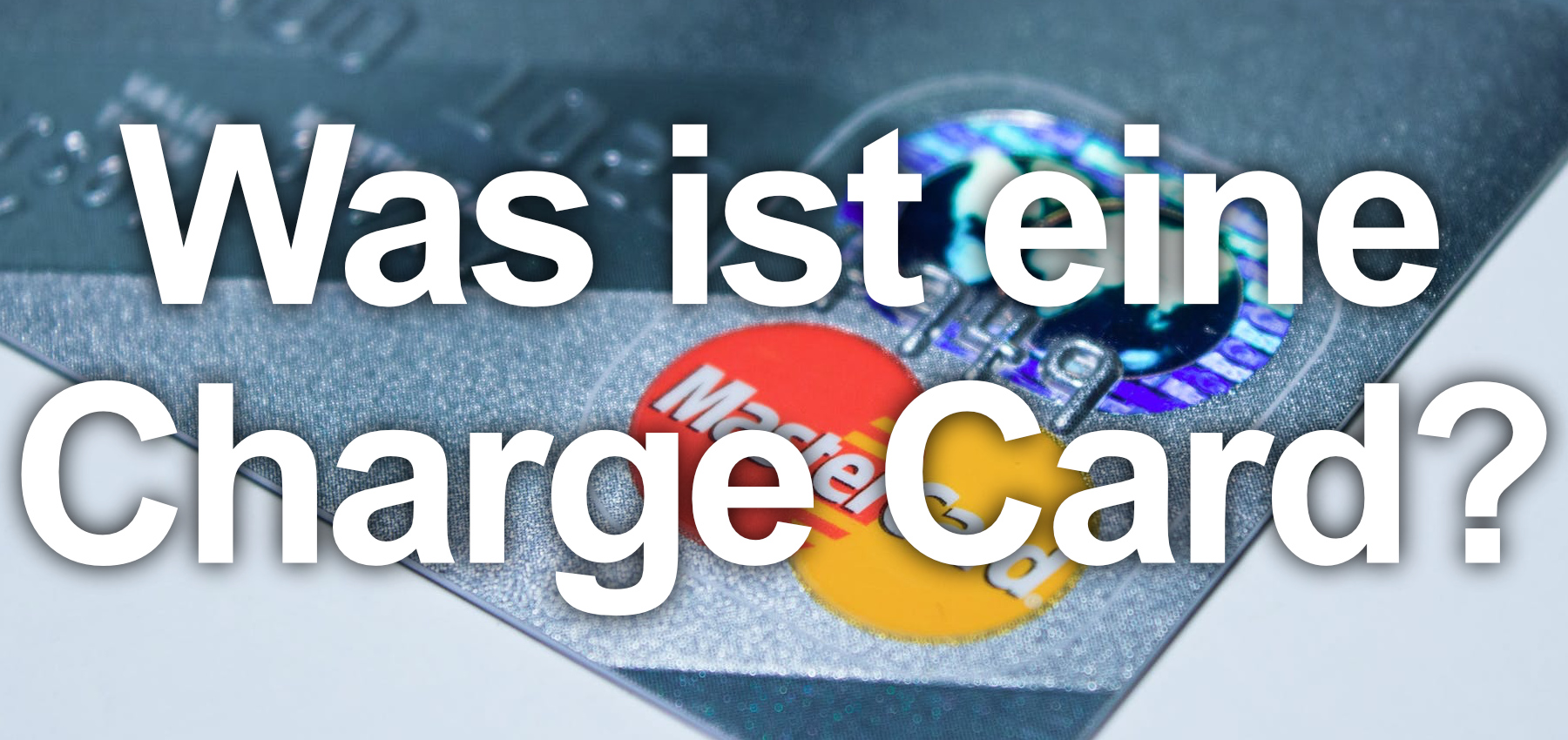 Was ist eine Charge Card (Kreditkarte)? » AFINU.de